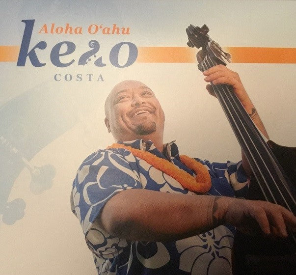 Keao Costa - "Aloha O`ahu" (CD) – Ho`olohe Hou Records